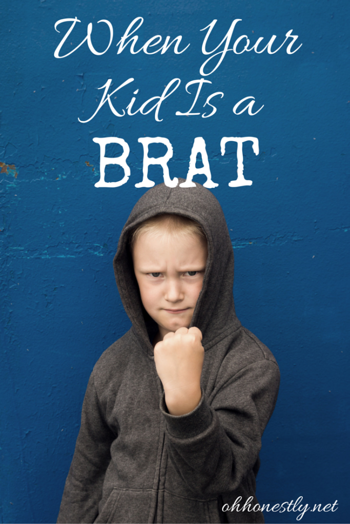 When Your Kid Is a Brat